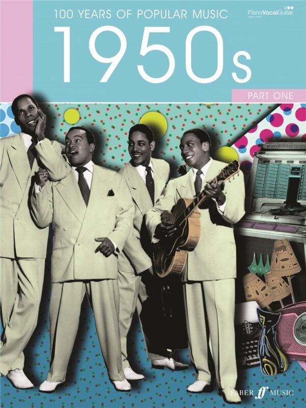 100 Years Of Popular Music 1950s Volume 2 part One Piano Voice Guitar 100 Years Of Popular Music 1950s Volume 2 part One Piano Voice Guitar